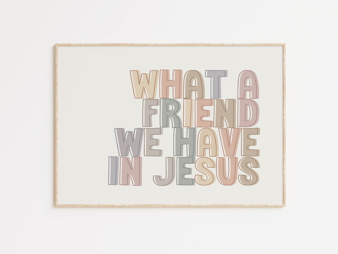 What A Friend We Have In Jesus Wall Art, Modern Christian Nursery Hymn ...