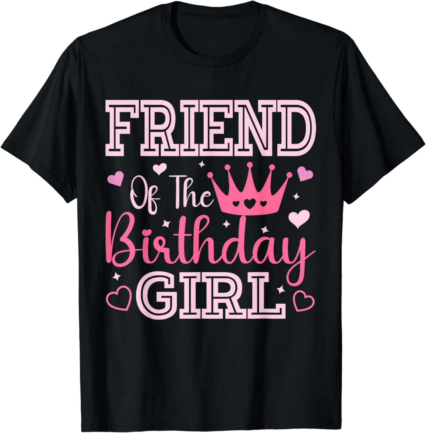 Friend of the Birthday Girl Cute Pink Matching Family, Party T-Shirt ...