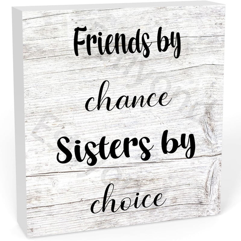 Friends By Chance Sisters By Choice Wall Plaque Signs For Home Shelf ...