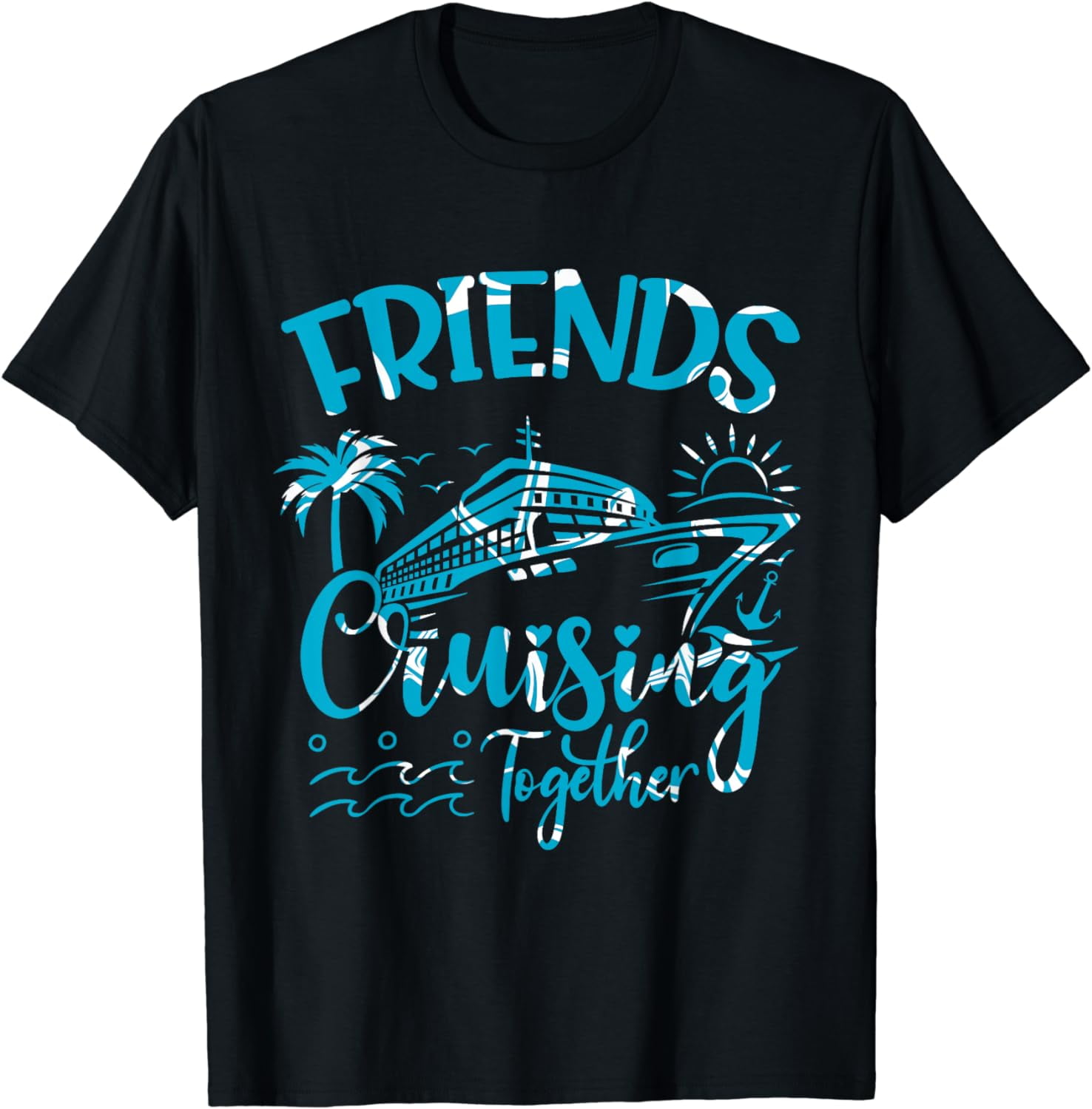 Friends Cruise 2024 Cruising Together Friends Matching Squad T-Shirt ...