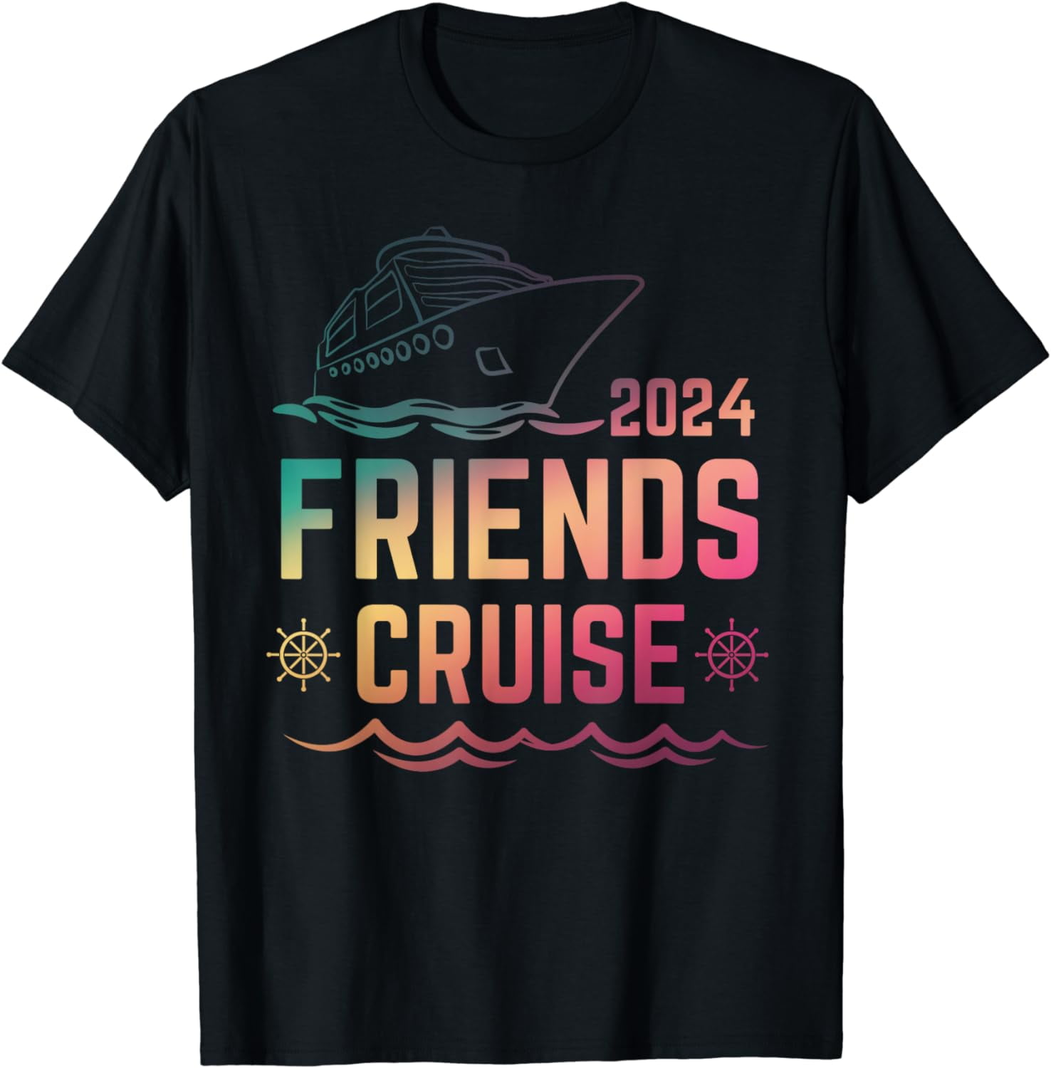 Friends Cruise 2024 Friends Cruise Together 2024 Vacation T-Shirt ...