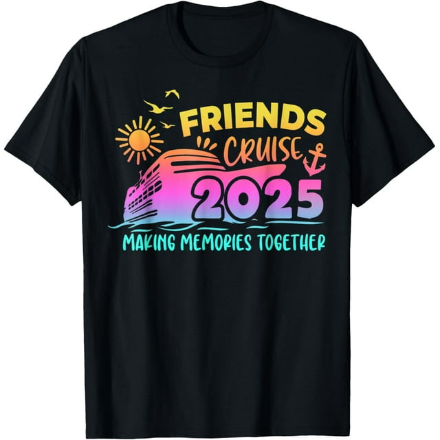 Friends Cruise Squad Making Memories Summer Together 2025 T-Shirt ...