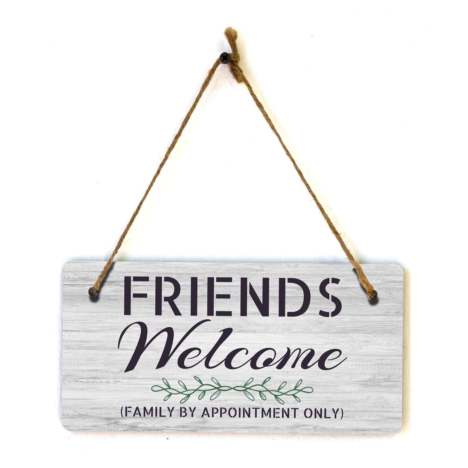 Friends Welcome Family By Appointment Only 5" x 10" Hanging Wall or ...