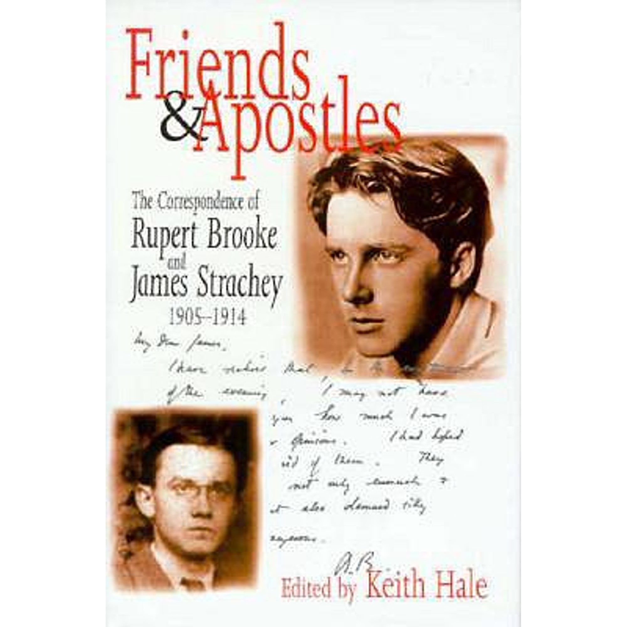 Friends and Apostles: The Correspondence of Rupert Brooke and James ...