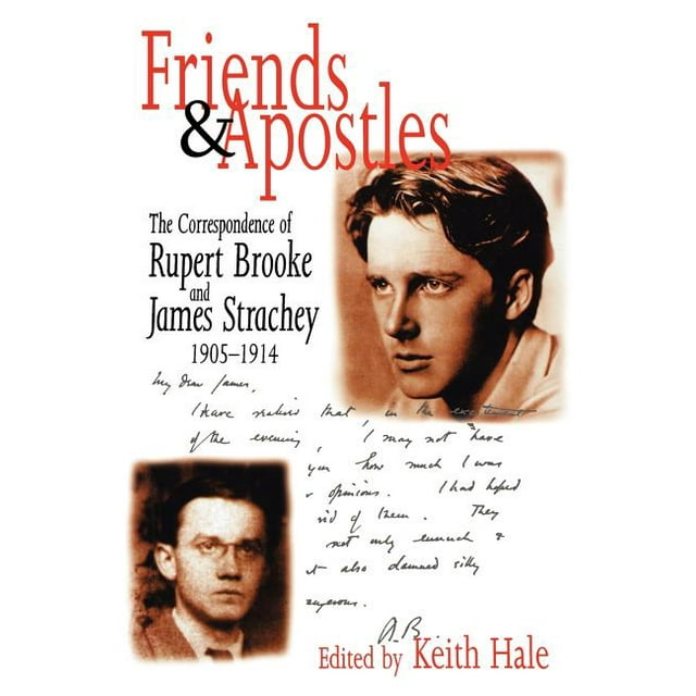 Friends and Apostles: The Correspondence of Rupert Brooke and James ...