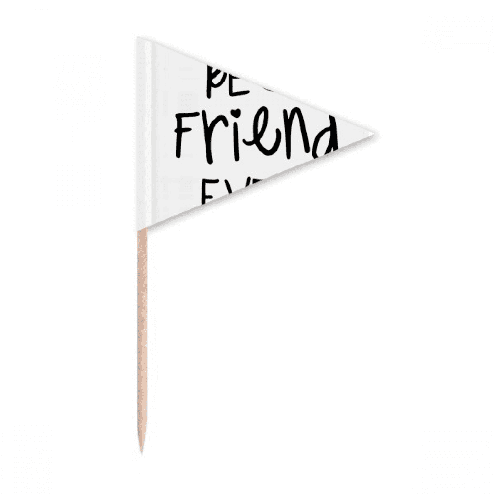 Friendship Best Friend Ever Words Quotes Toothpick Triangle Cupcake ...