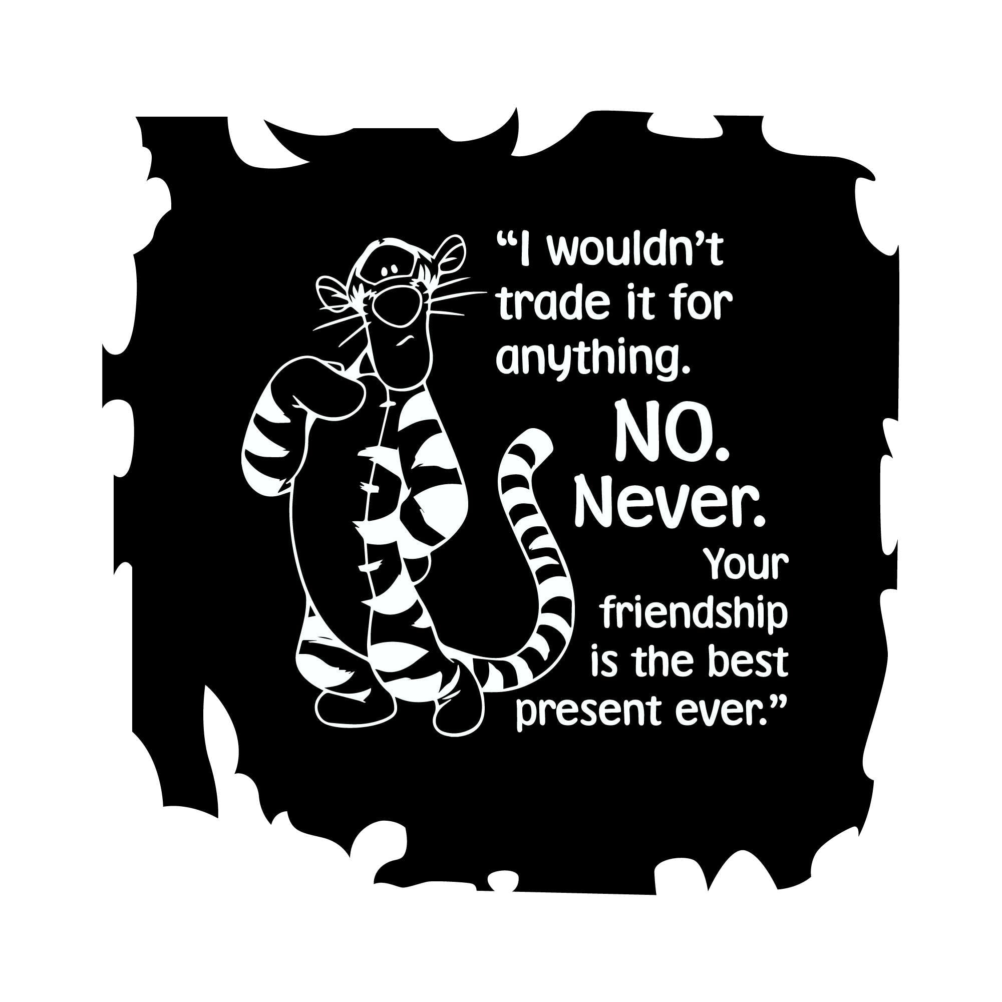 Friendship Is The Best Present Ever Selfless Friendship Quote ...