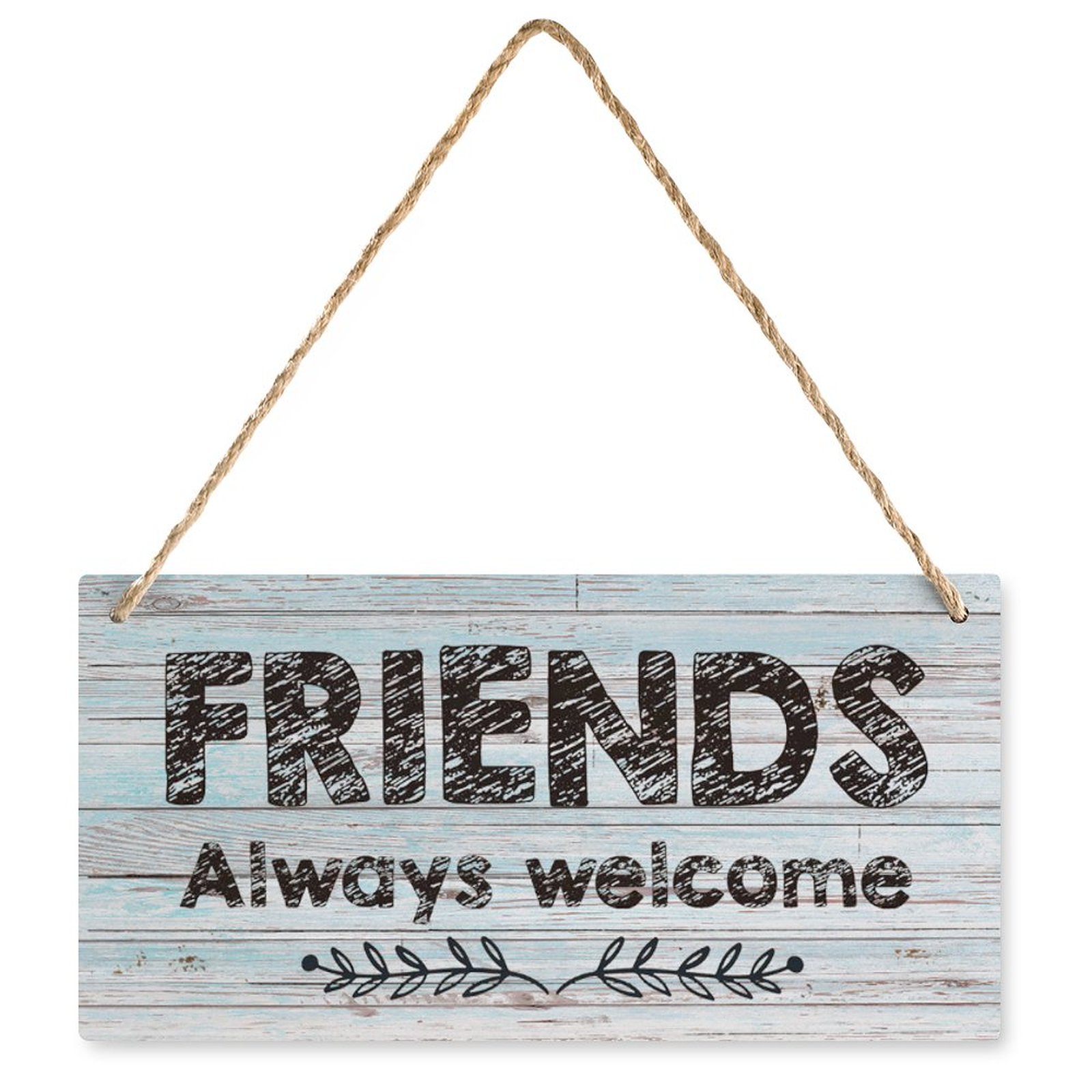 Friendship Welcome Sign Friends Always Welcome Wooden Hanging Sign ...