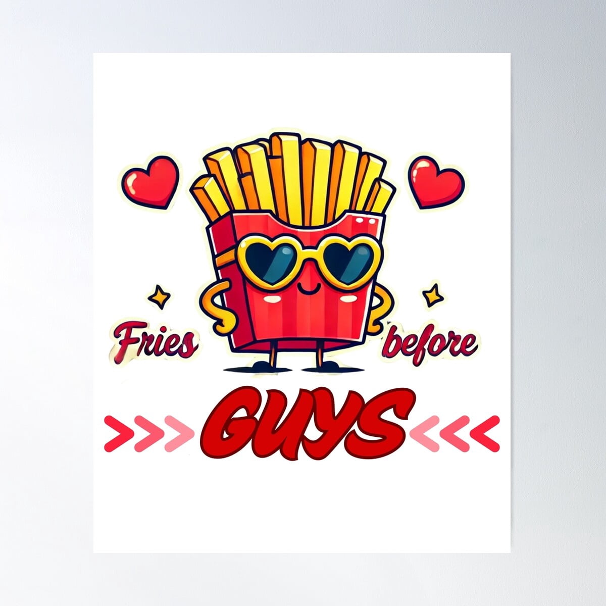 Fries Before Guys - Funny Kawaii French Fries Design Poster Wall Art ...