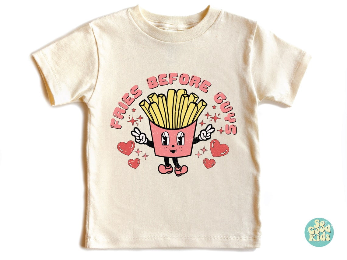 Fries Before Guys Shirt, Toddler Shirt, Fries Lover Shirt, Valentine ...