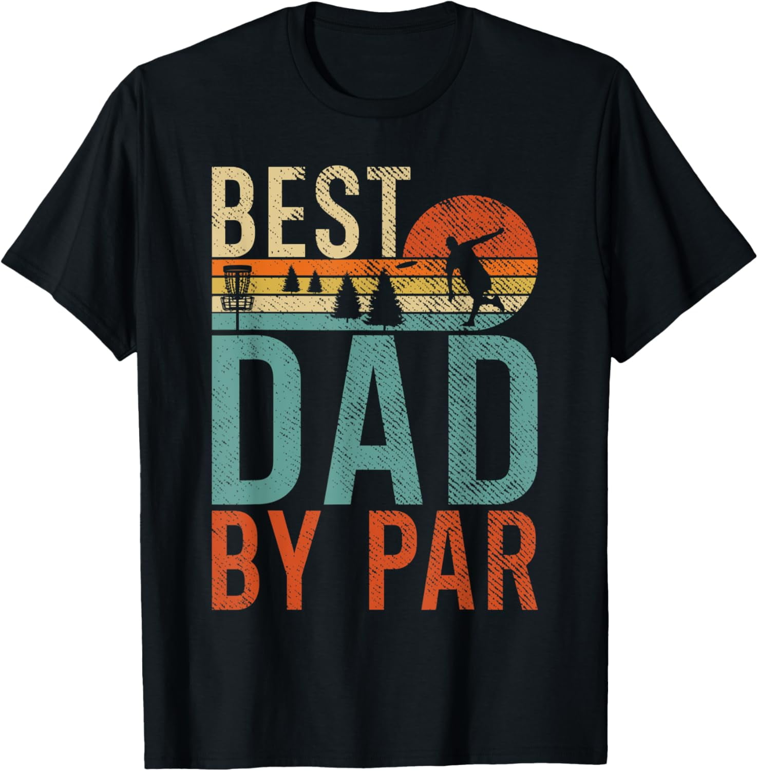 Frisbee Golf Best Dad by Par Disc Golf Dad T-Shirt - Walmart.com