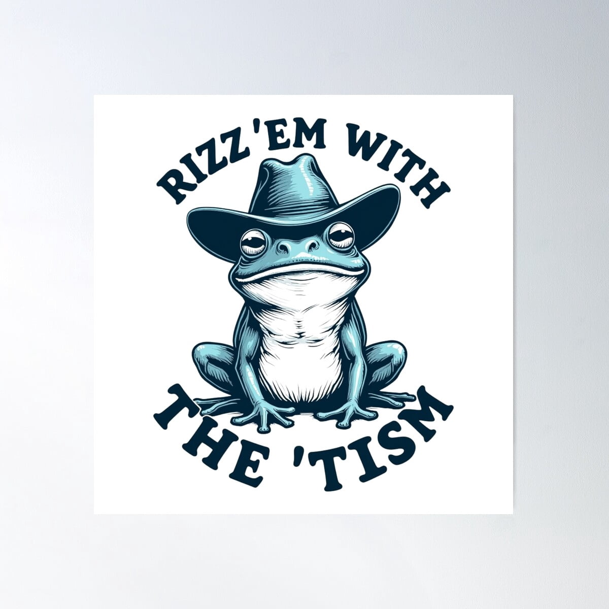 Frog Cowboy Funny Rizz 'Em With The Tism Poster Wall Art, Modern Wall ...