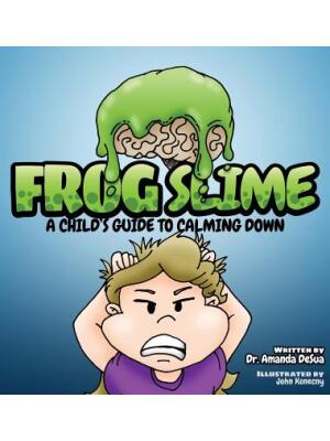 Frog Slime : A Child's Guide to Calming Down - Walmart.com