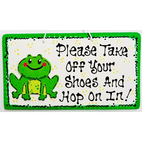 Frog Take Off Your Shoes & Hop On In Sign Remove Country Decor Porch ...