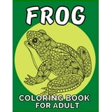 Frog coloring book for adult: An adult Beautiful Nature frog a coloring ...