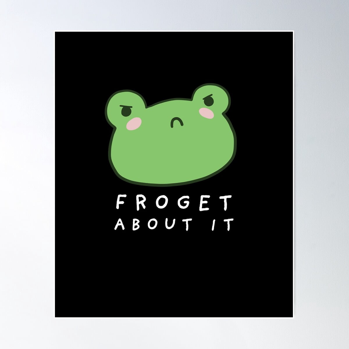 Froget About It: Cute Grumpy Frog With A Funny Frogge Pun, Kawaii ...
