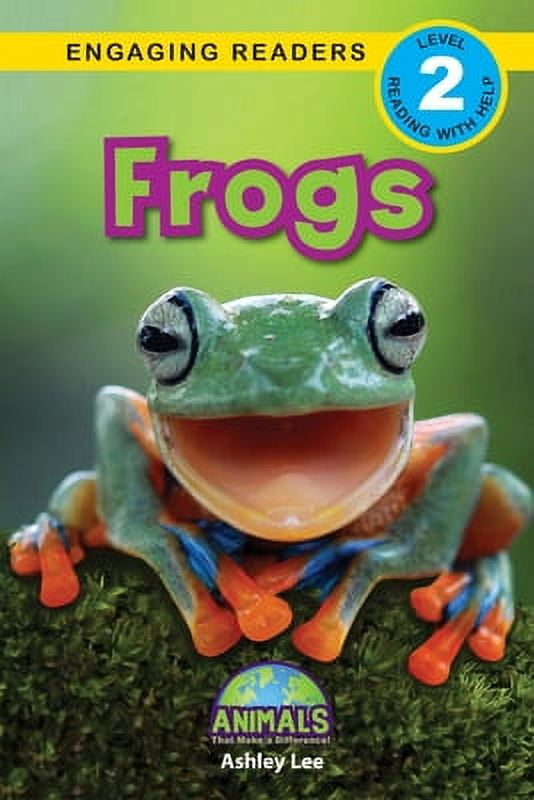 Frogs: Animals That Make a Difference! (Engaging Readers, Level 2 ...