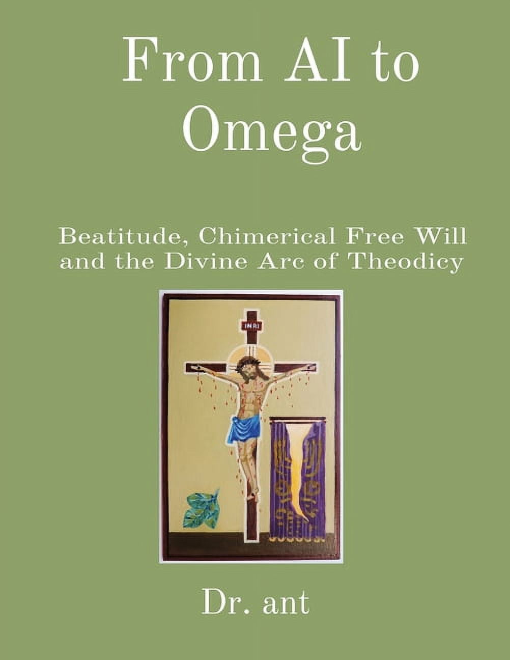 From AI to Omega: Beatitude, Chimerical Free Will and the Divine Arc of ...