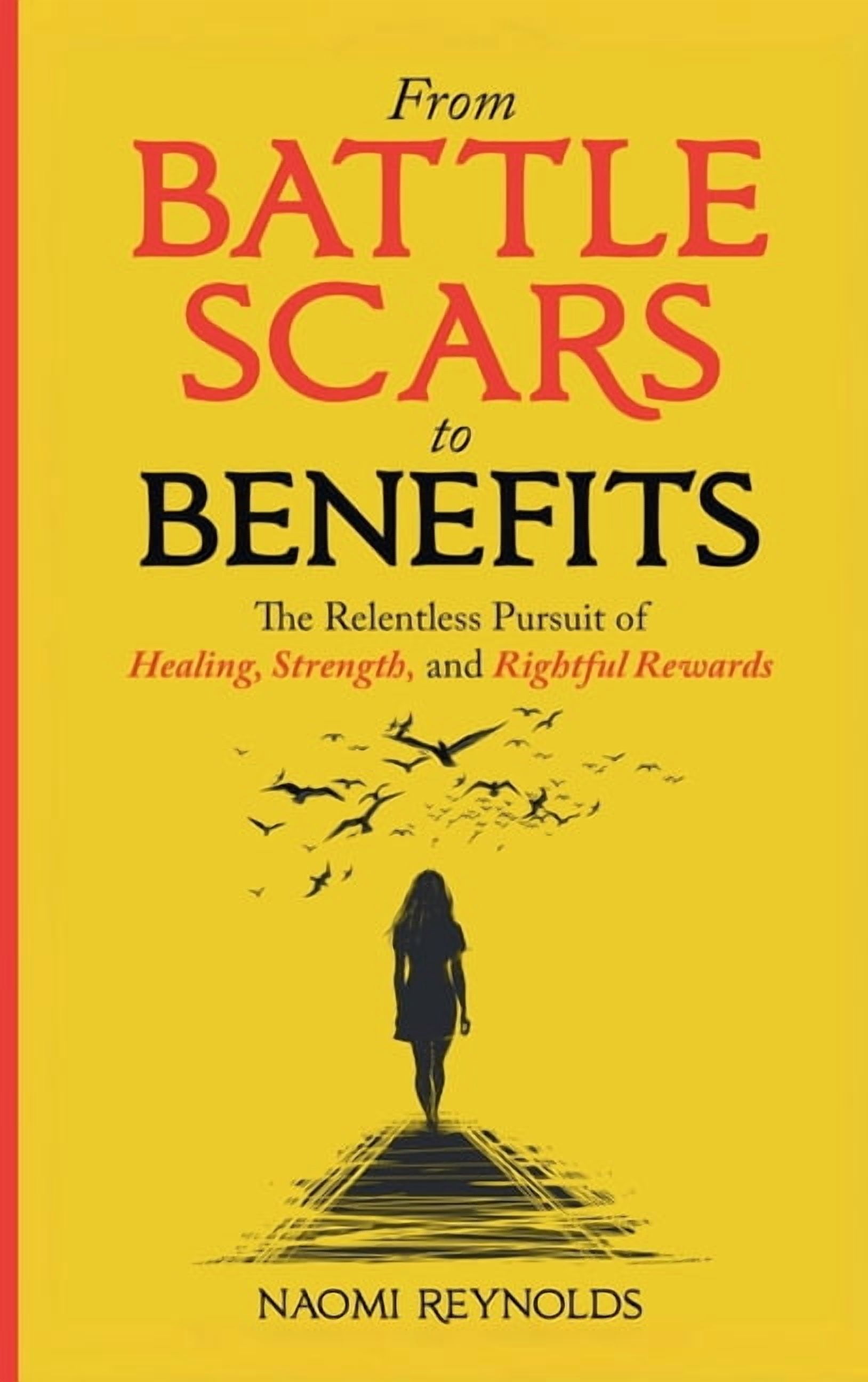From Battle Scars to Benefits: The Relentless Pursuit of Healing ...
