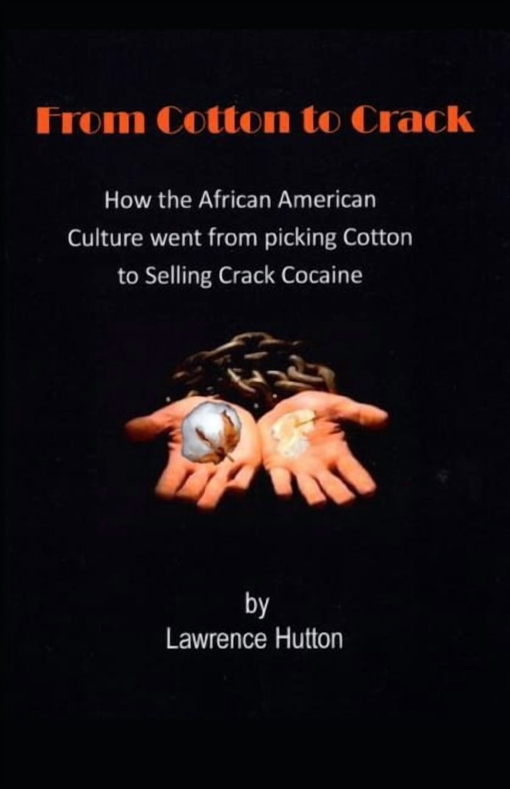 From Cotton to Crack: How the African American Culture Went from ...