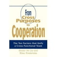 From Cross Purposes to Cooperation : The Ten Factors That Unify a Cross ...
