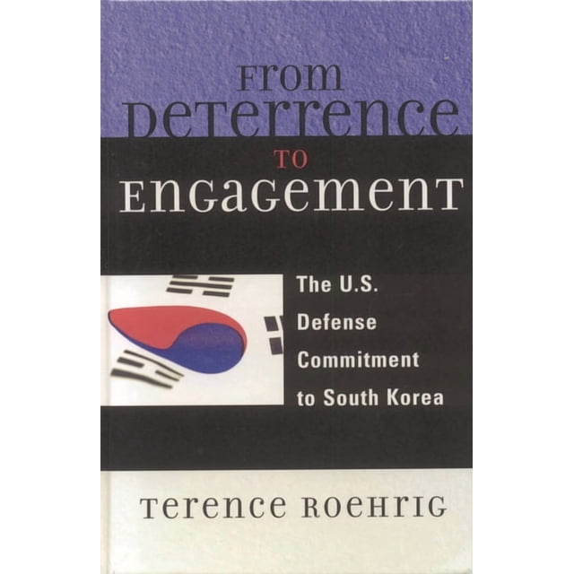 From Deterrence to Engagement: The U.S. Defense Commitment to South ...
