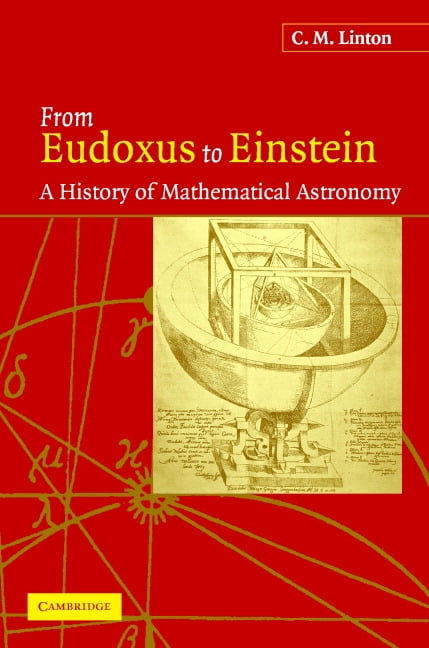 From Eudoxus to Einstein: A History of Mathematical Astronomy ...