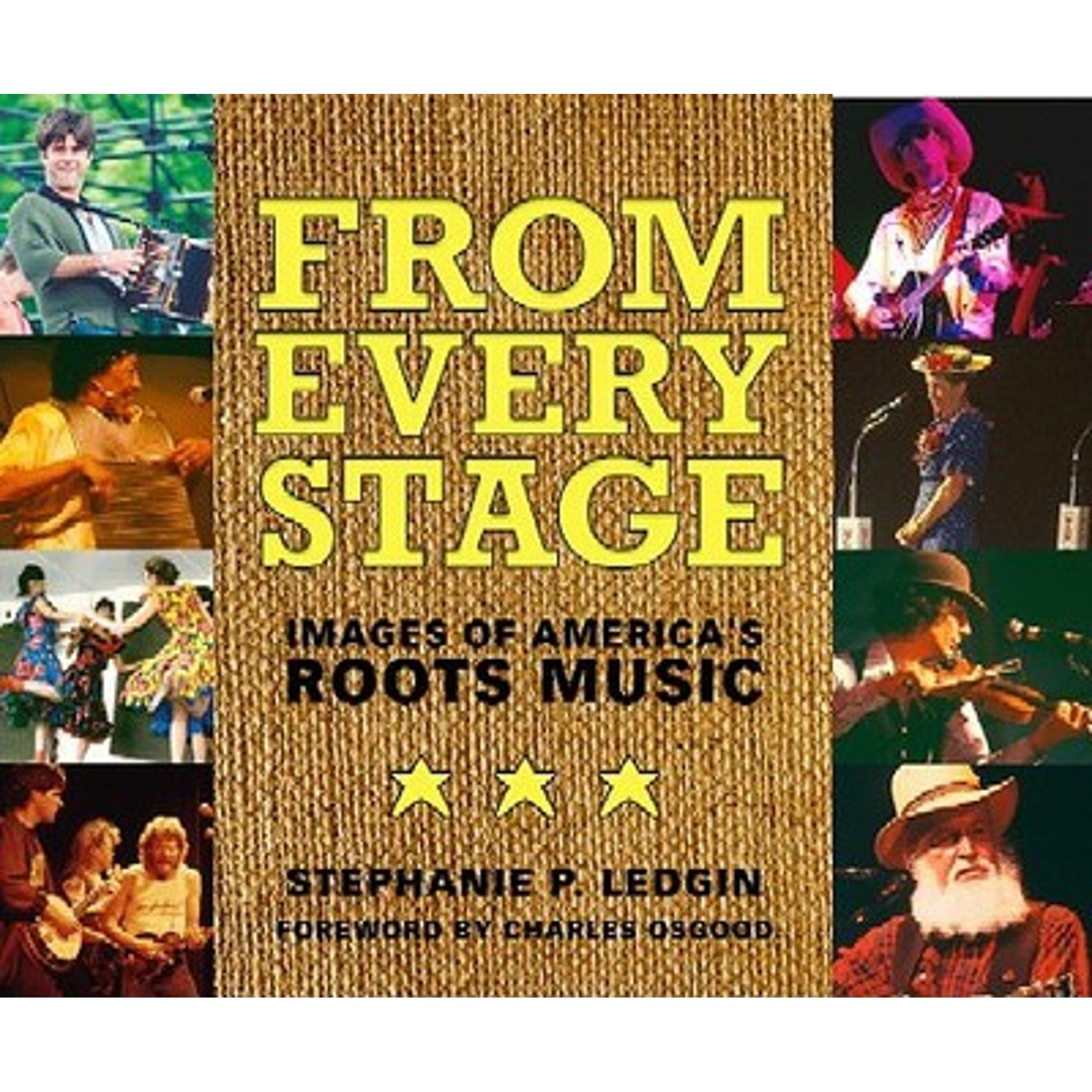 Pre-Owned From Every Stage: Images of America? (Tm)S Roots Music ...