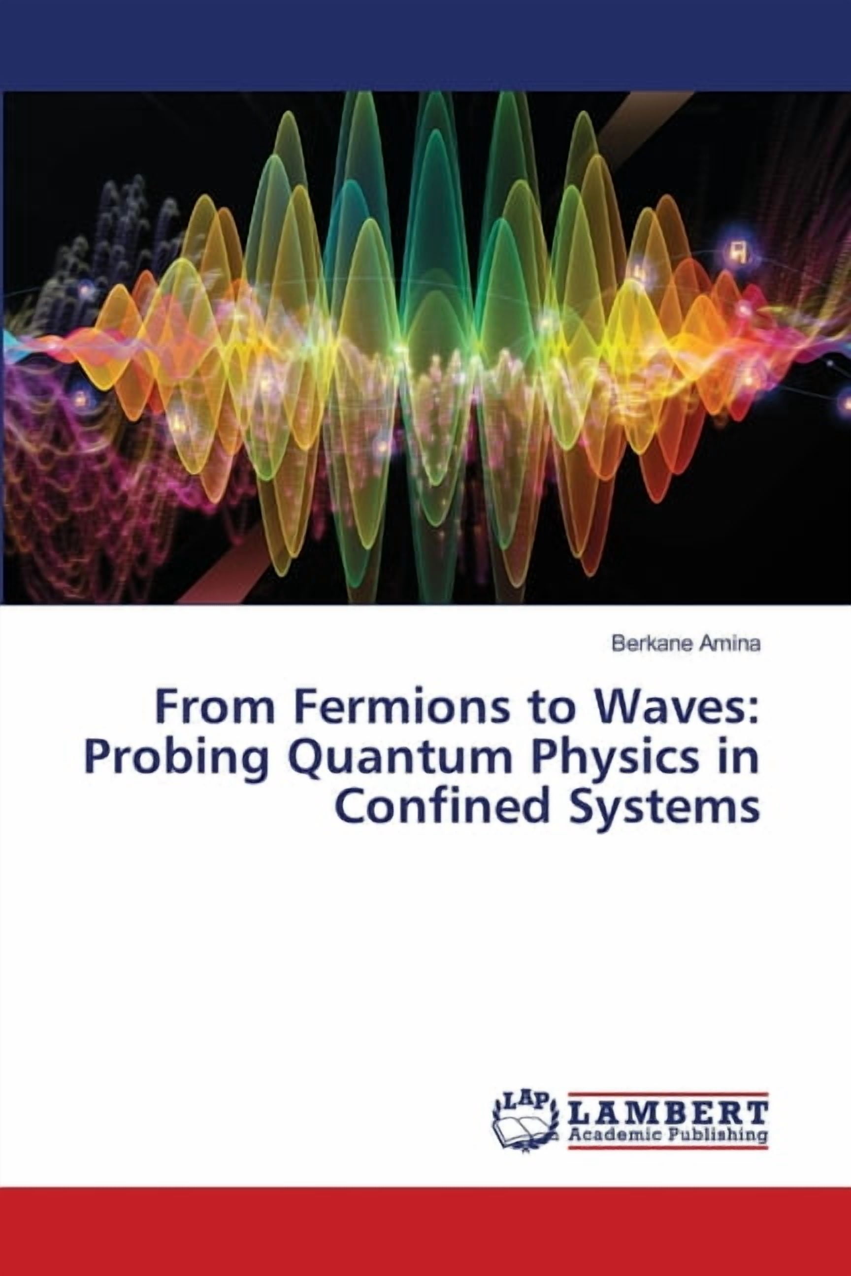 From Fermions to Waves: Probing Quantum Physics in Confined Systems ...