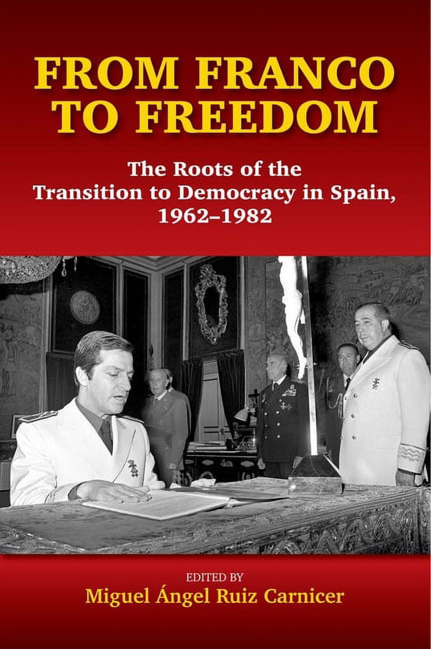 Liverpool Studies in Spanish History From Franco to Freedom: The Roots ...