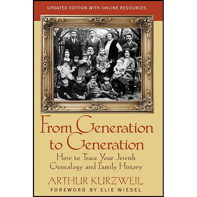 From Generation to Generation: How to Trace Your Jewish Genealogy and ...
