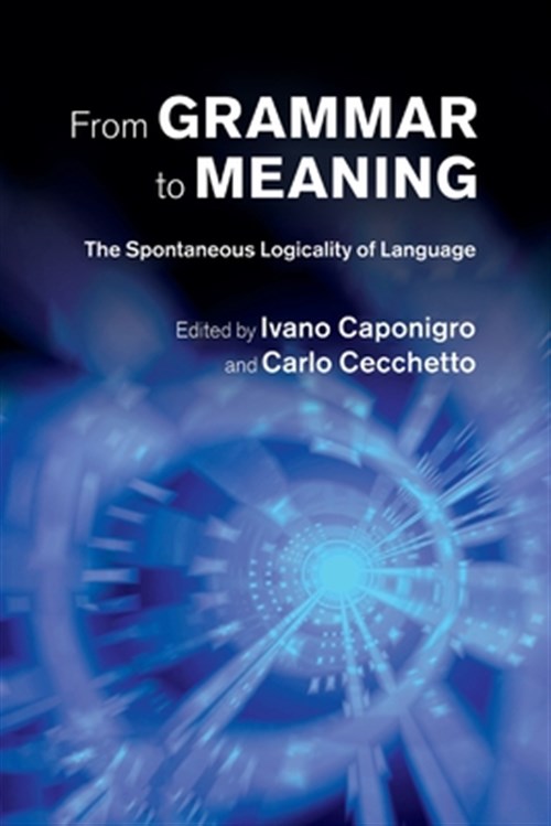 Pre-Owned From Grammar to Meaning: The Spontaneous Logicality of ...