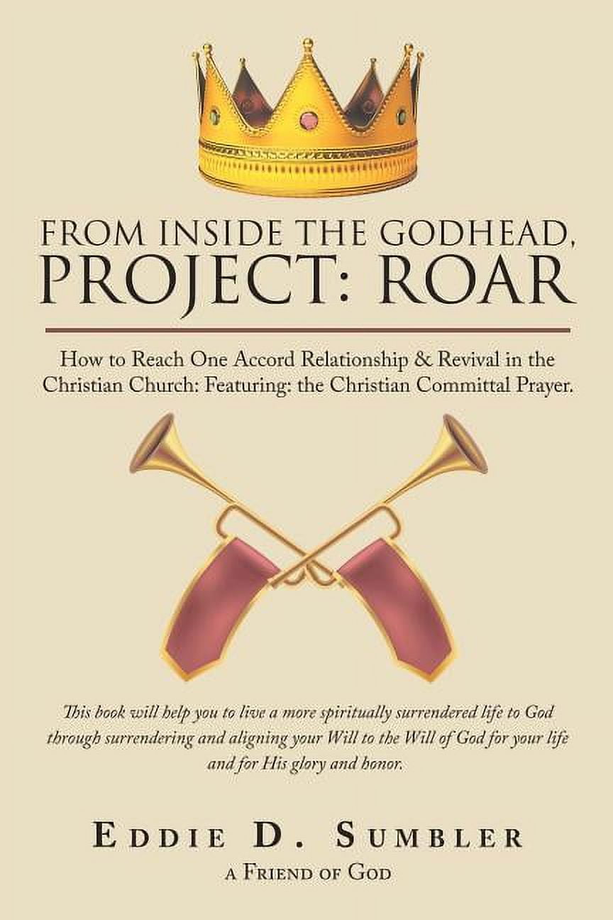 From Inside the Godhead, Project : Roar: How to Reach One Accord ...