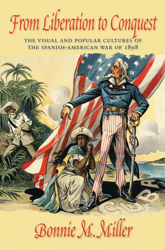From Liberation to Conquest: The Visual and Popular Cultures of the ...