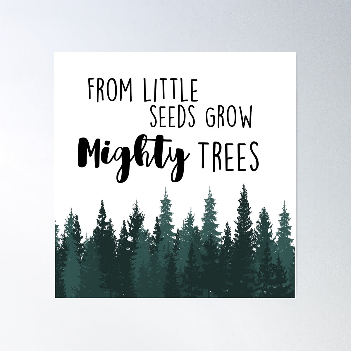 From Little Seeds Grow Mighty Trees Poster Wall Art, Modern Wall Decor ...