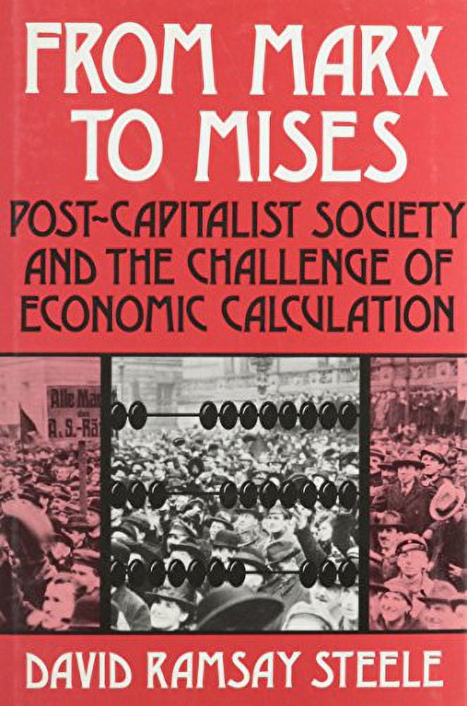Pre-Owned From Marx to Mises: Post Capitalist Society and the Challenge ...