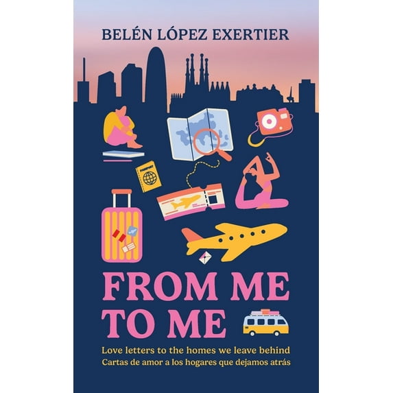 From Me to Me: Love letters to the homes we leave behind, (Paperback ...