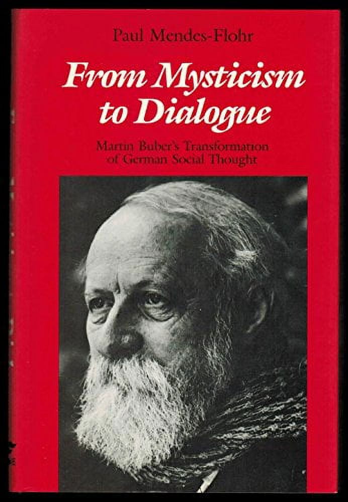 Pre-Owned From Mysticism to Dialogue: Martin Buber's Transformation of ...