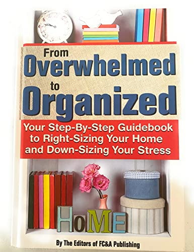 Pre-Owned From Overwhelmed to Organized - Your Step-By-Step Guidebook ...