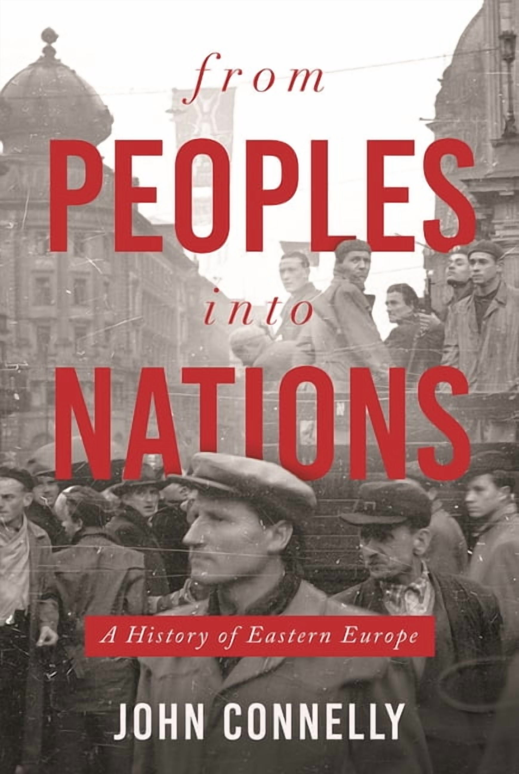From Peoples Into Nations: A History of Eastern Europe, (Paperback ...