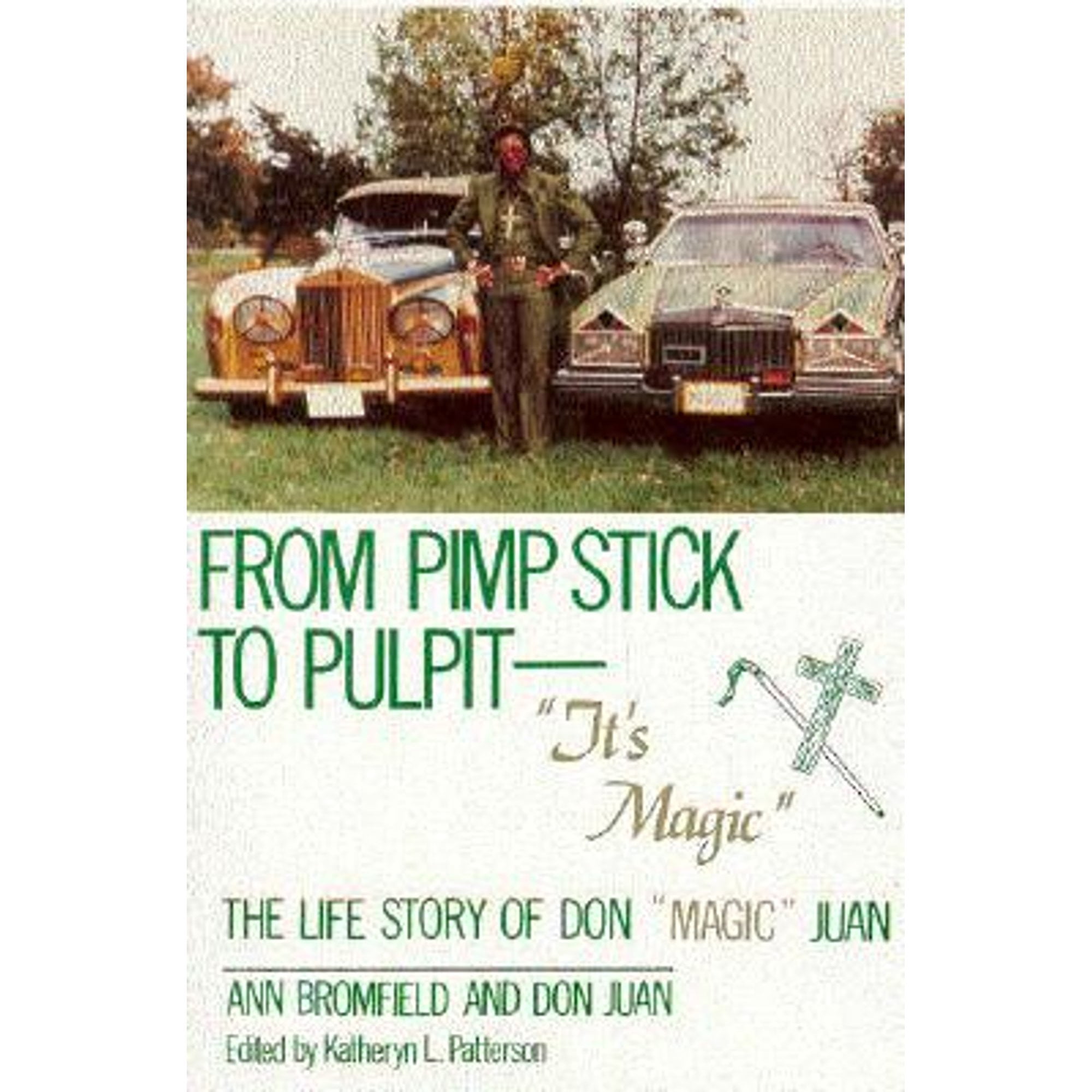 Pre-Owned From Pimp Stick to Pulpit--It's Magic: The Life Story of Don Magic Juan (Hardcover ...