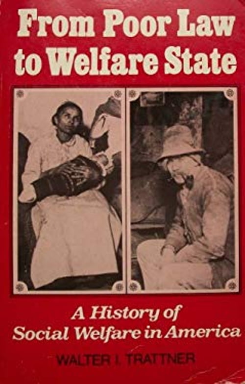Pre-Owned From poor law to welfare state: A history of social welfare ...