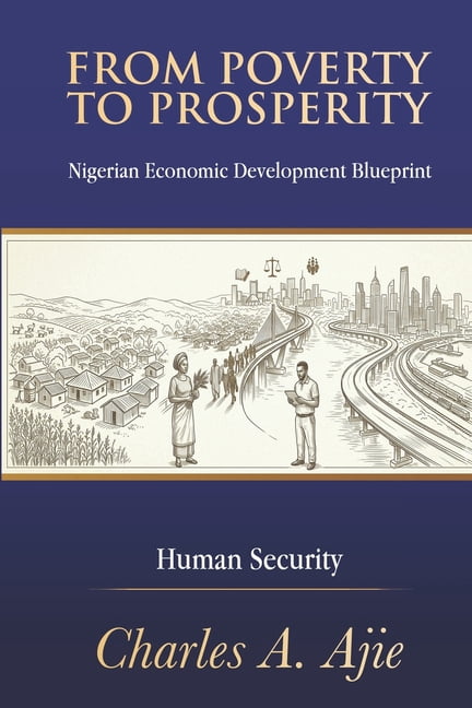 From Poverty to Prosperity: Nigerian Economic Development Blueprint ...