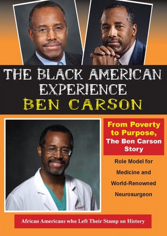 From Poverty to Purpose, The Ben Carson Story. Role Model for Medicine ...