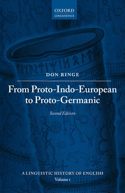 From Proto-Indo-European to Proto-Germanic (Hardcover) by Don Ringe ...