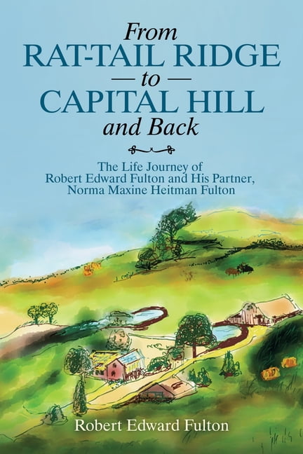 From Rat-tail Ridge to Capital Hill and Back : The Life Journey of ...