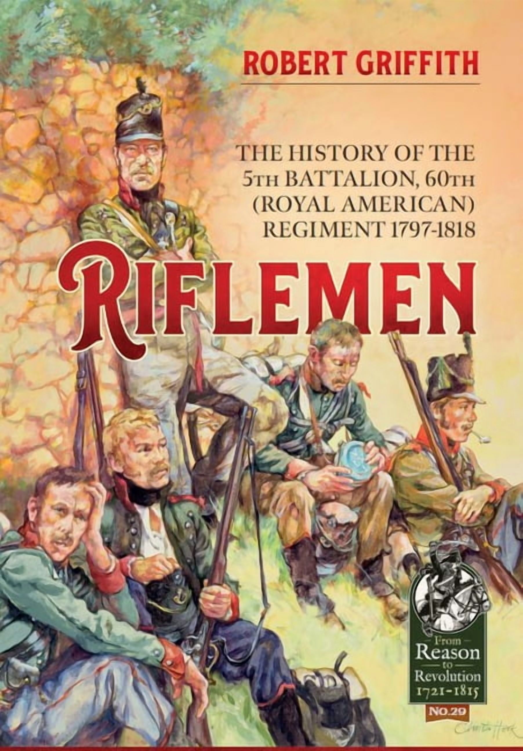 From Reason to Revolution: Riflemen: The History of the 5th Battalion ...
