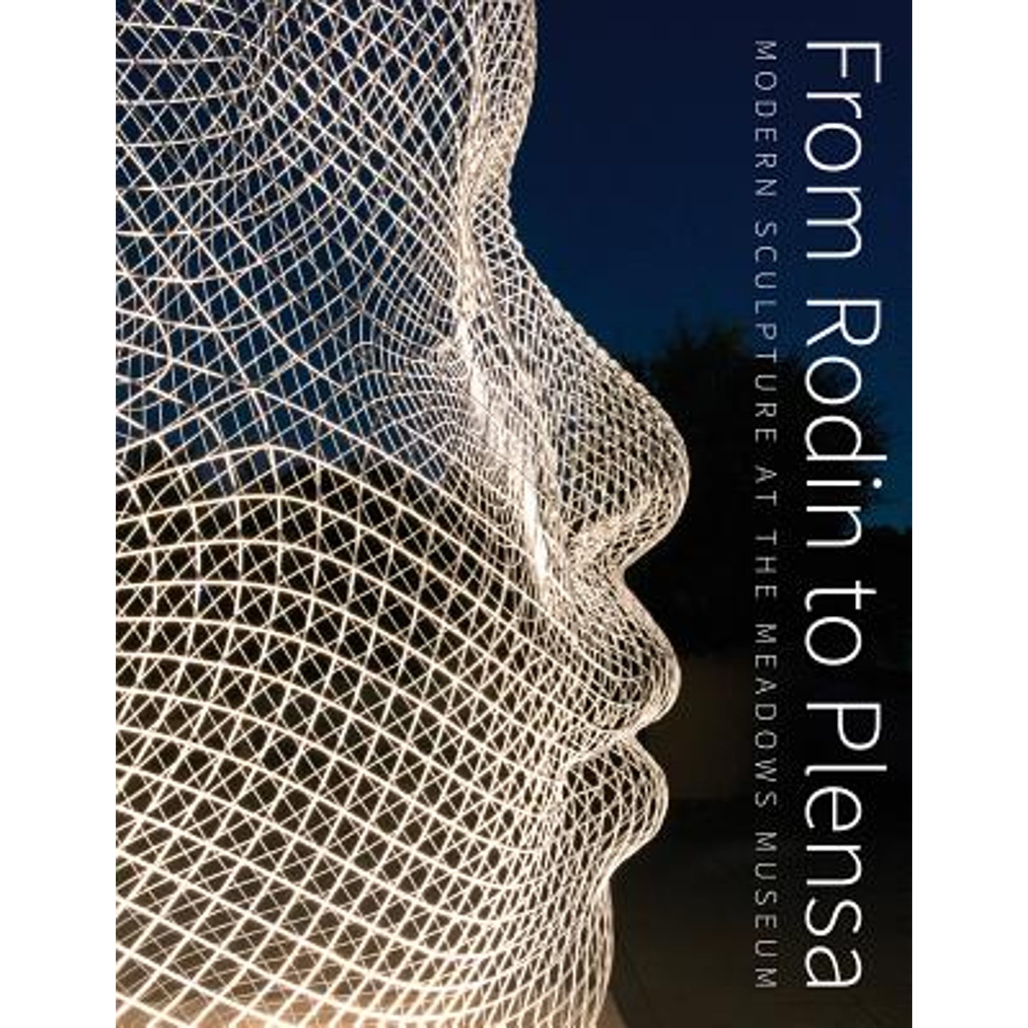 Pre-Owned From Rodin to Plensa: Modern Sculpture at the Meadows Museum ...