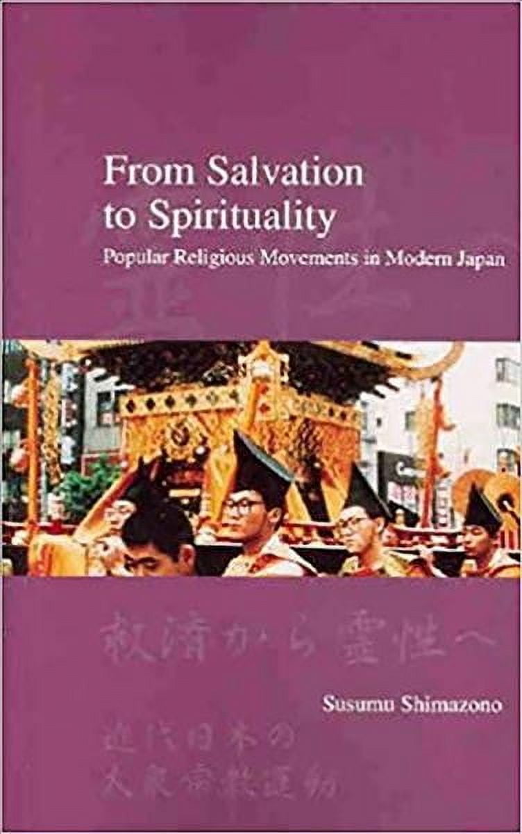 From Salvation to Spirituality : Popular Religious Movements in Japan ...