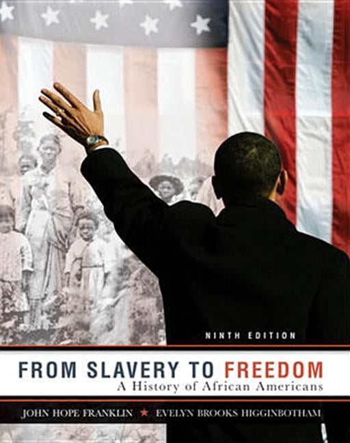 From Slavery to Freedom : A History of African Americans (Edition 9 ...